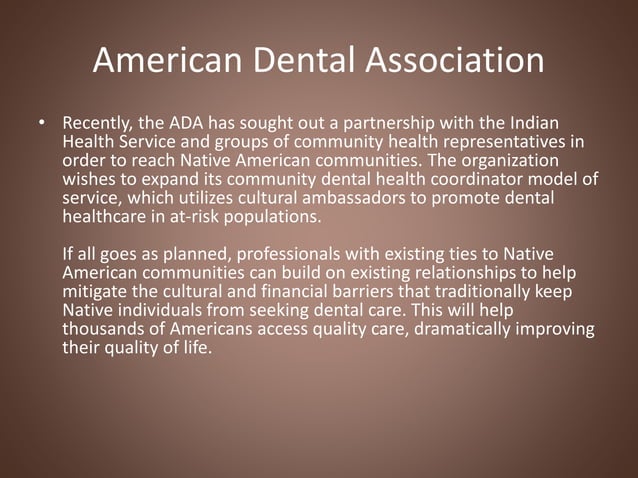 The American Dental Association Reaches out to Native Communities | PPT