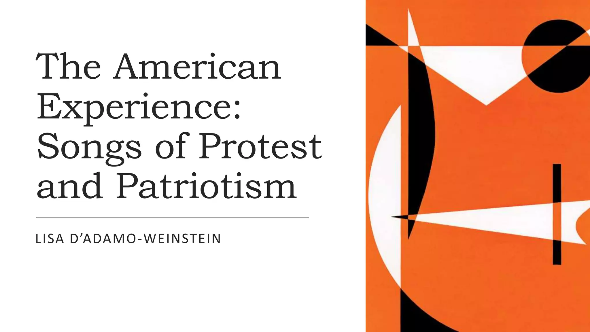 The American Experience: Songs of Protest and Patriotism | PPTX | World ...