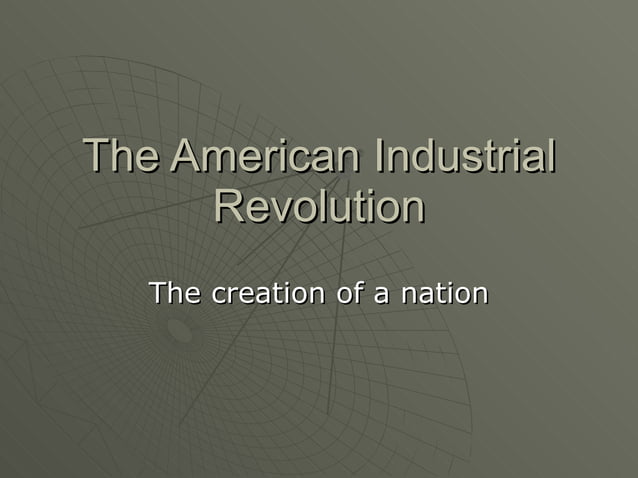 The american industrial revolution | PPT