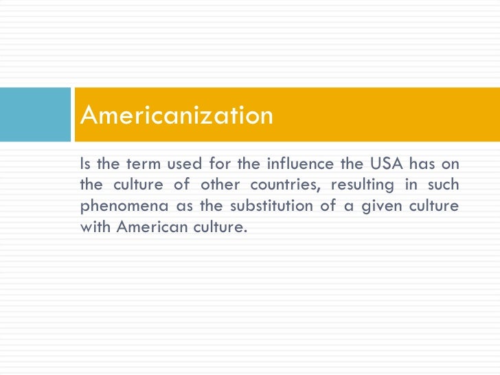 The Americanization Of World Cultures