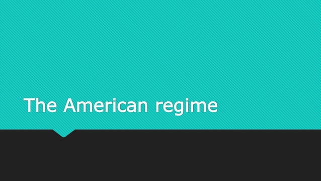 The american regime | PPTX