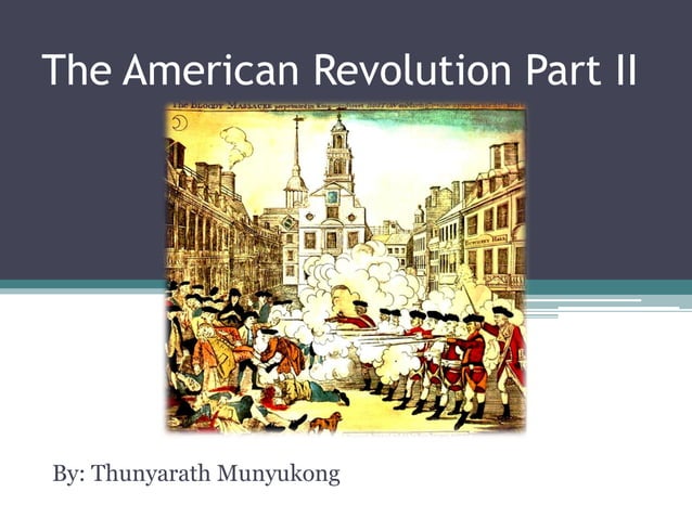 The American Revolution Part Ii | PPT