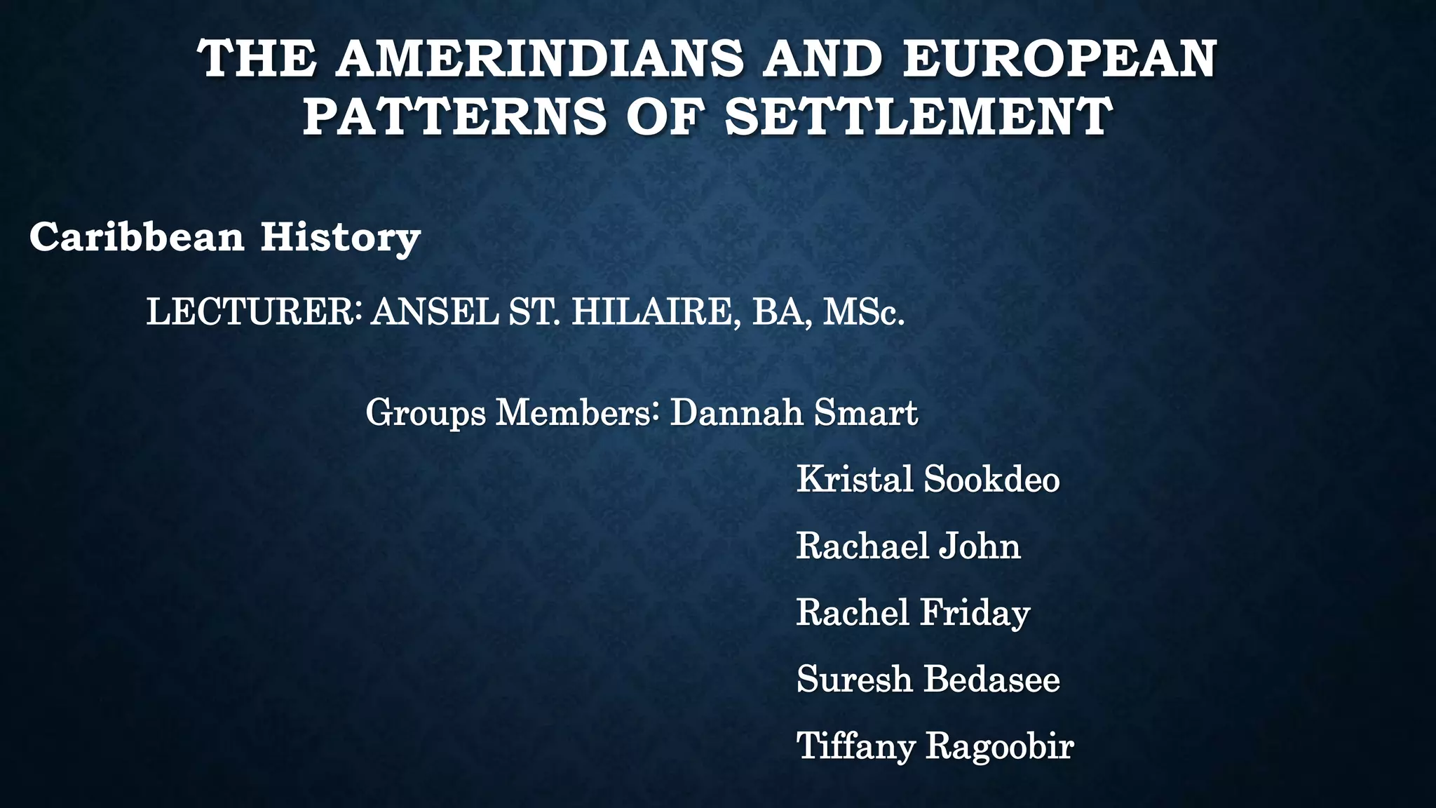 The amerindians and european patterns of settlement | PPTX