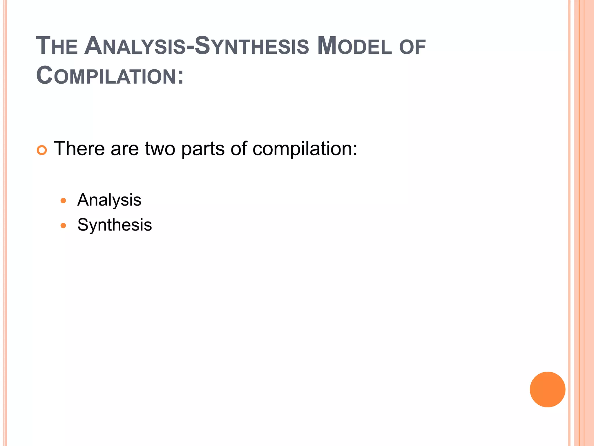 The analysis synthesis model of compilation | PPTX