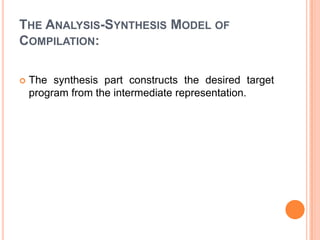 The analysis synthesis model of compilation | PPTX