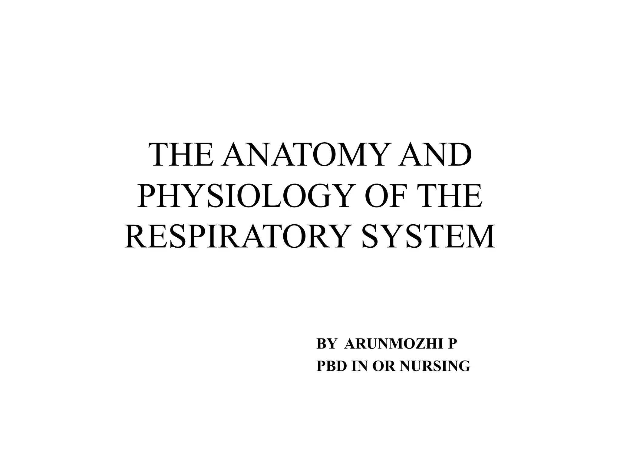 The anatomy and physiology of the respiratory system | PPTX