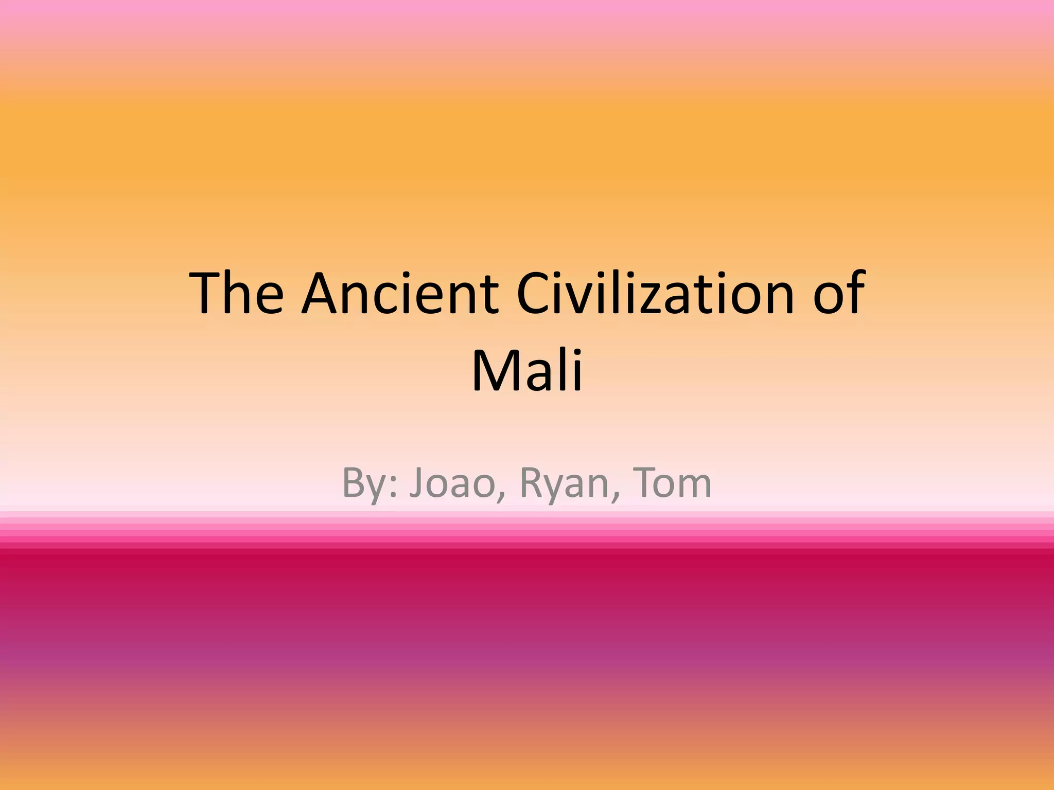 The Ancient Civilization of Mali | PPTX