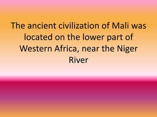 The Ancient Civilization of Mali | PPTX