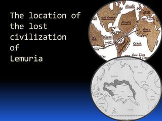 The ancient civilization of lemuria | PPTX