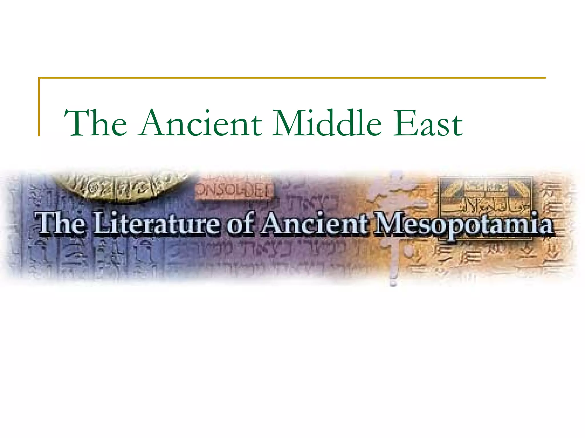 The ancient middle east mesopotamian literature2 | PPT