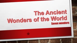 The Ancient wonders.pptx