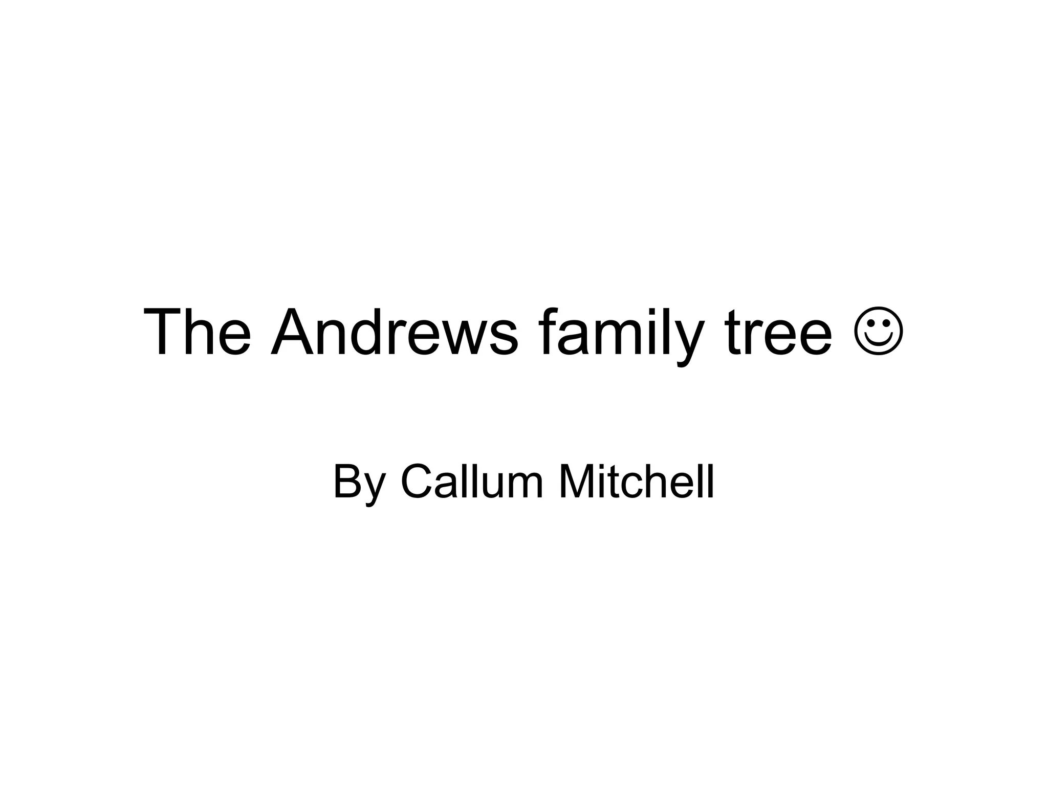 The andrews family tree | PPT