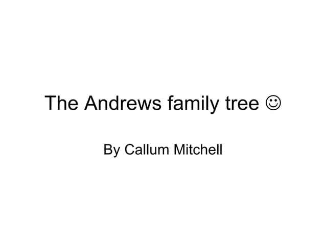 The andrews family tree | PPT