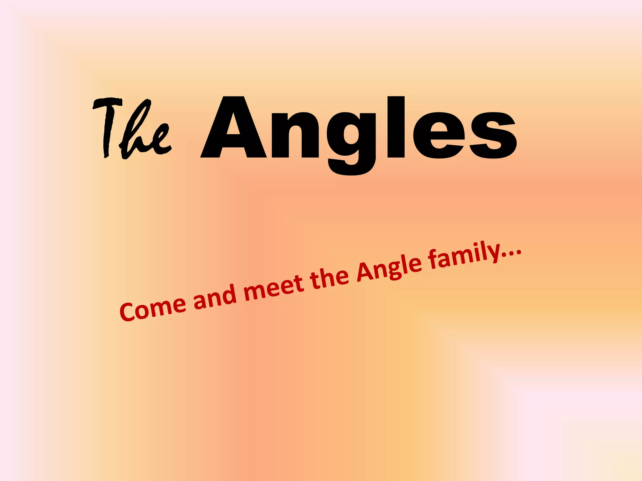 The angles family | PPTX