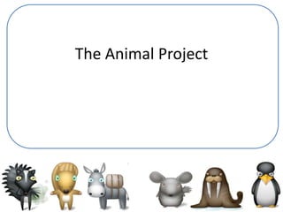 The Animal project | PPT