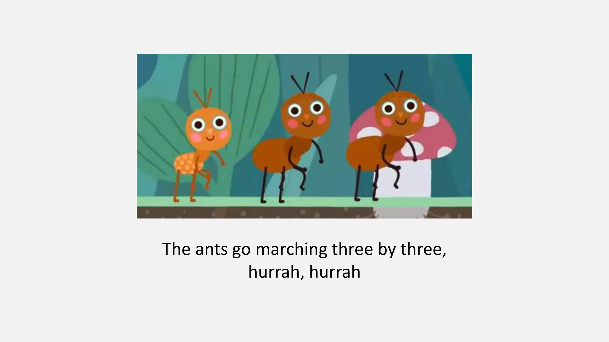 The ants go marching children's song with lyrics | PPTX