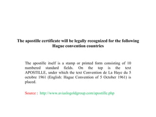 The apostille certificate will be legally recognized for hague ...