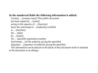 The apostille certificate will be legally recognized for hague ...