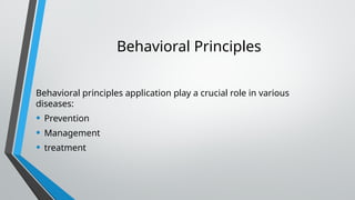 The application of behavioral principles in health and disease.pptx