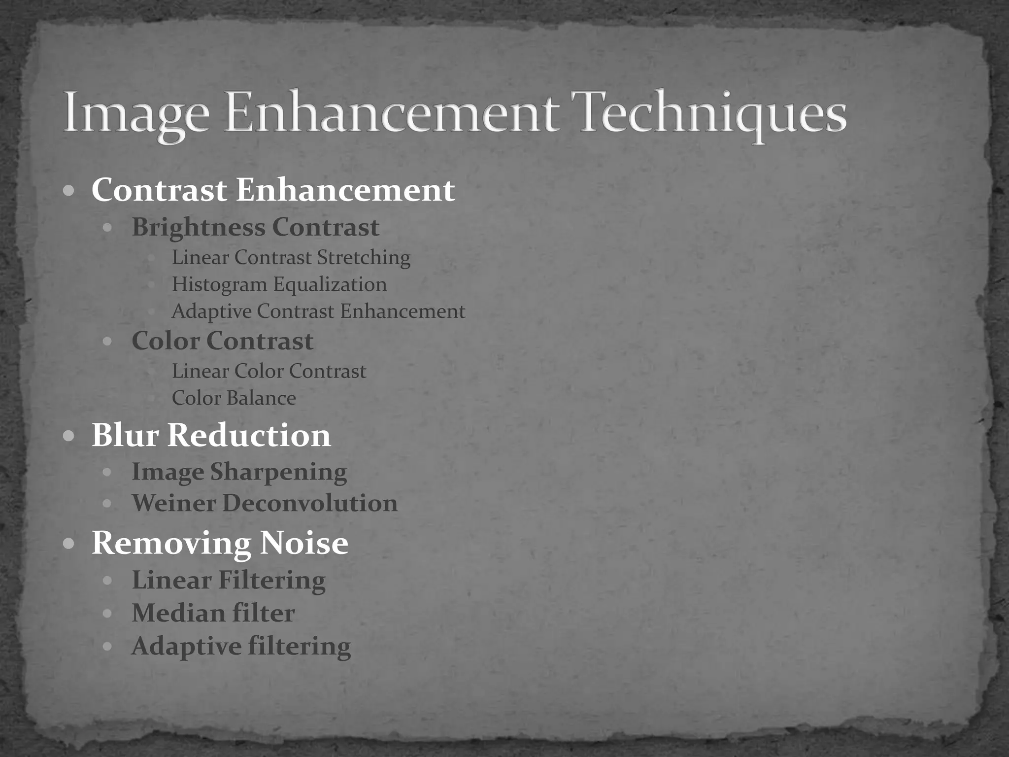 The application of image enhancement in color and grayscale images | PPTX