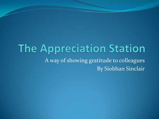 The Appreciation Station by Siobhan | PPT
