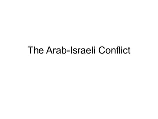 the_arab-israeli_conflict.ppt