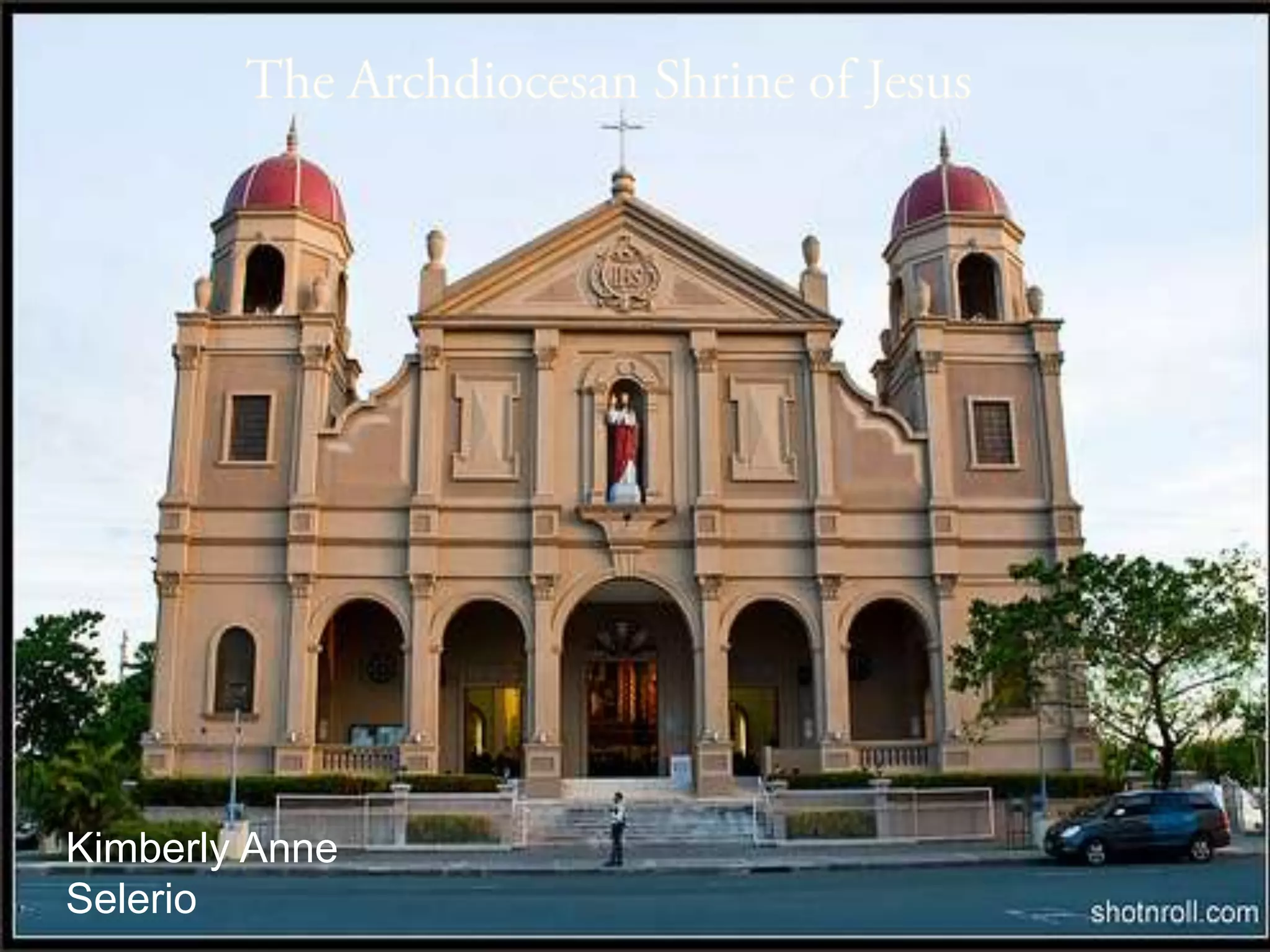 The archdiocesan shrine of jesus the way the truth and the life | PPTX