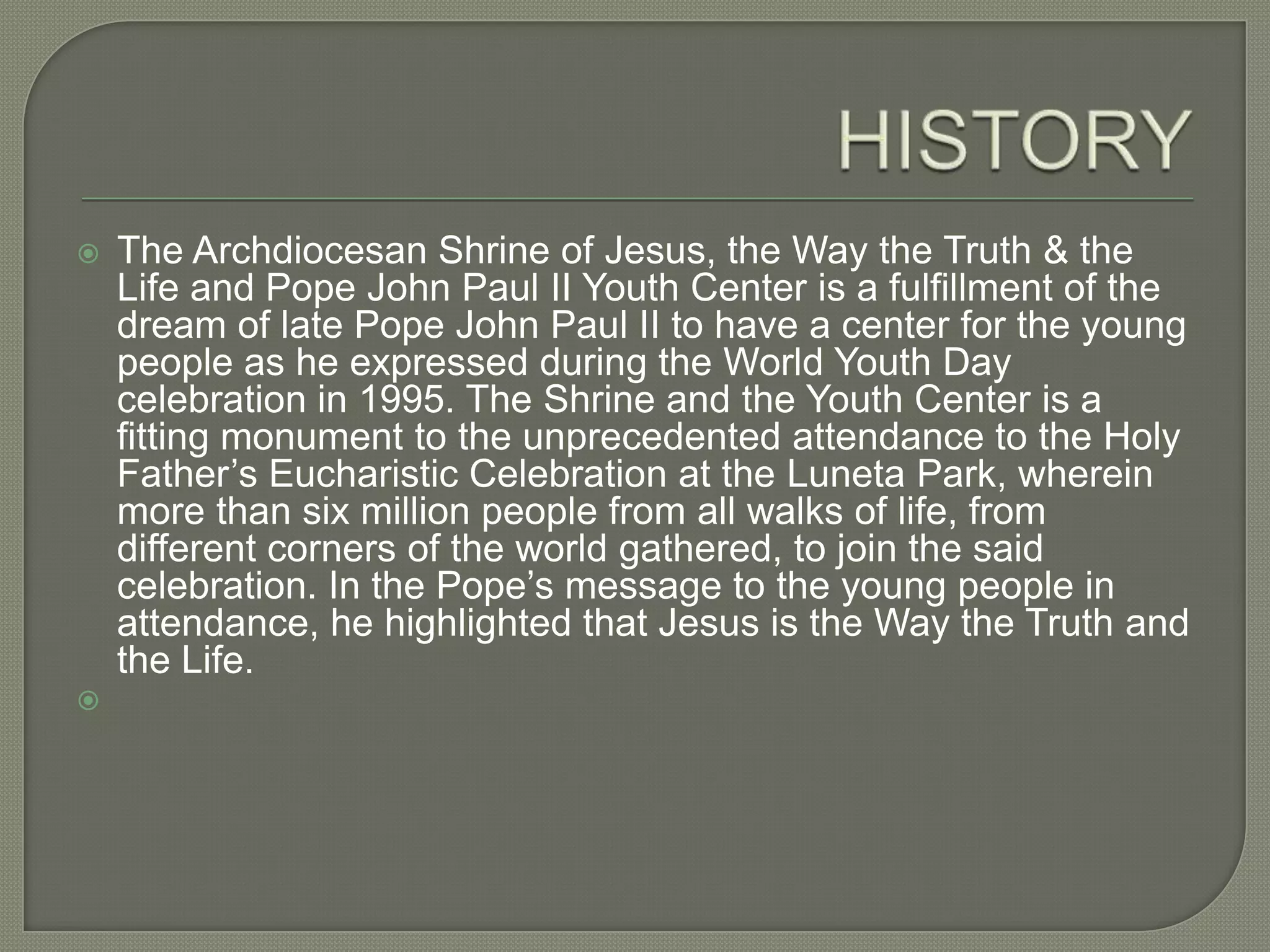 The archdiocesan shrine of jesus the way the truth and the life | PPTX