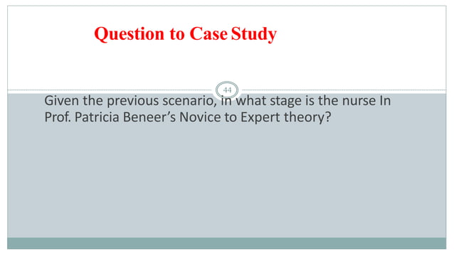 .Dr. Patricia Benner novice to expert theory | PPTX
