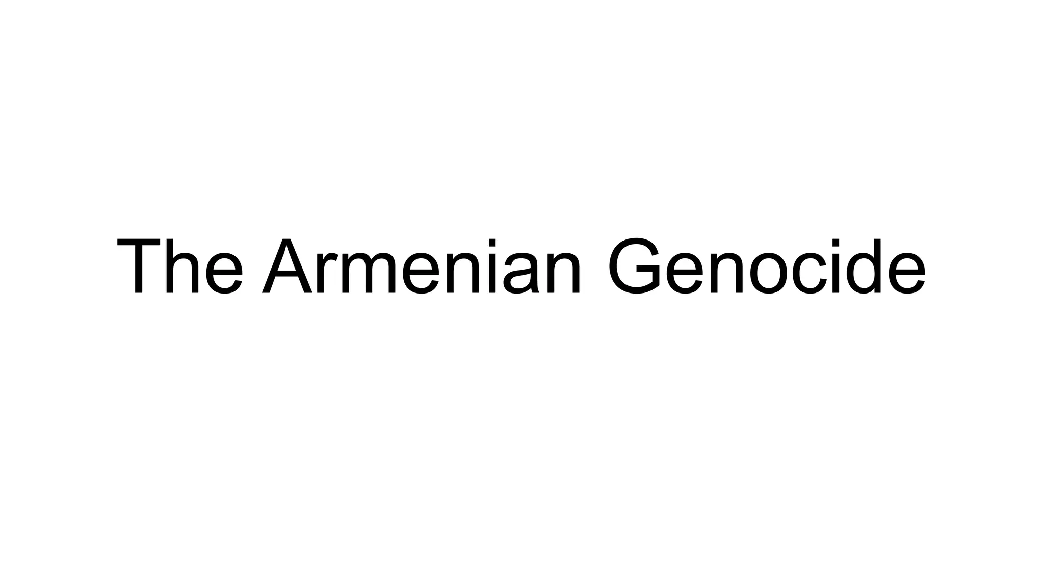 Mass Atrocities of the 20th century featuring: Armenia, Cambodia, and ...