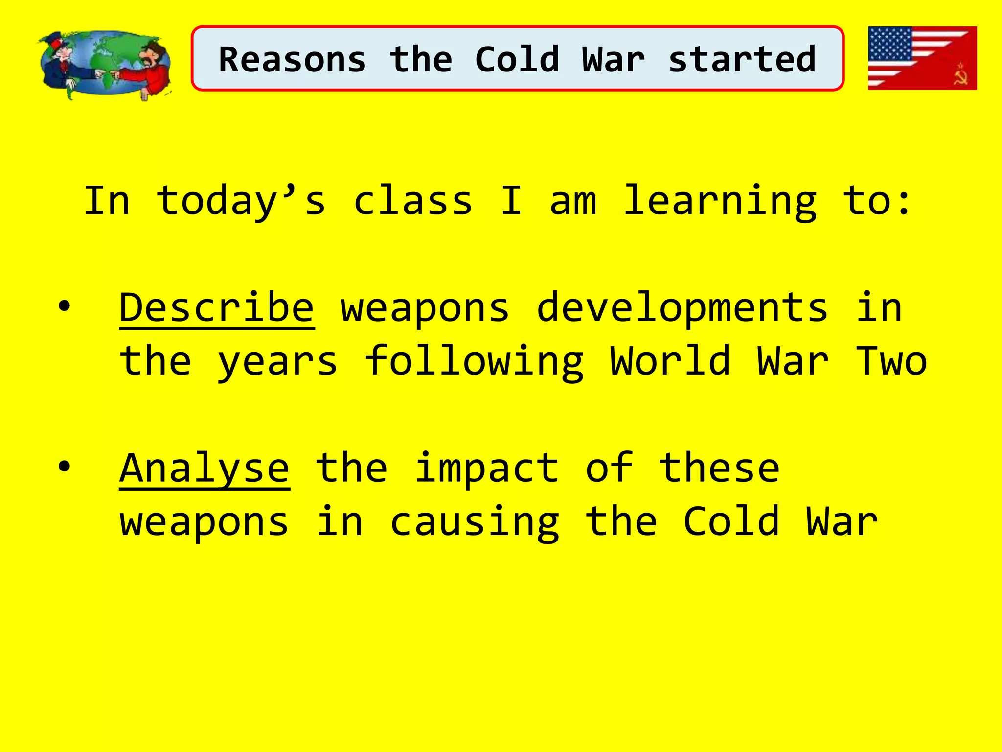 Causes of the Cold War - The Arms Race.pptx