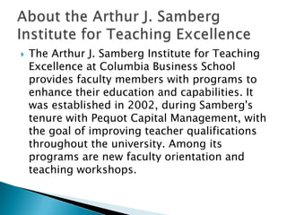 The Arthur J. Samberg Institute for Teaching Excellence | PPT