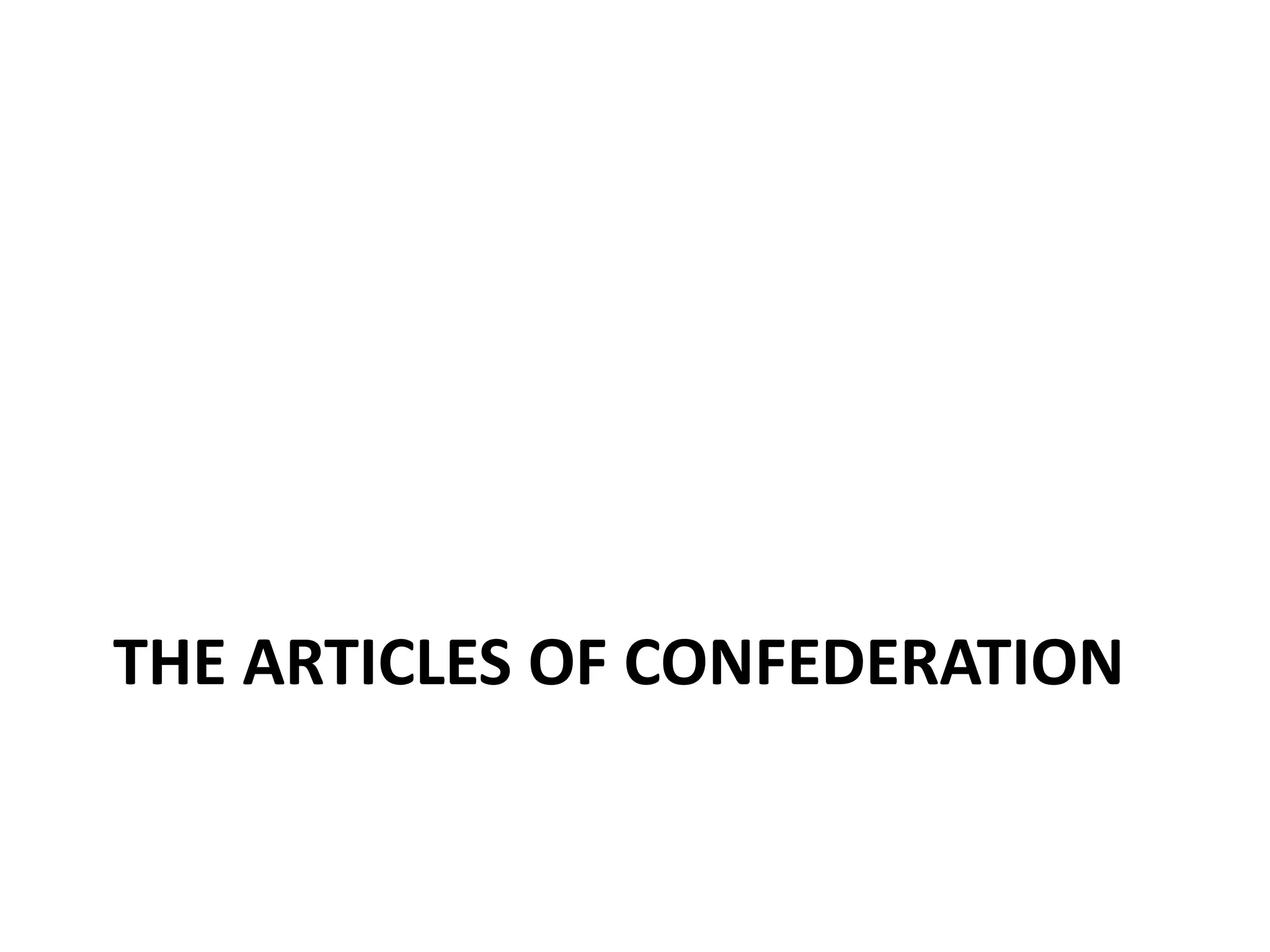 The Articles of Confederation | PPTX | Civic affairs | Politics