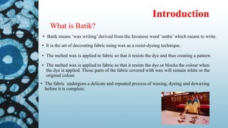 The art of batik | PPTX