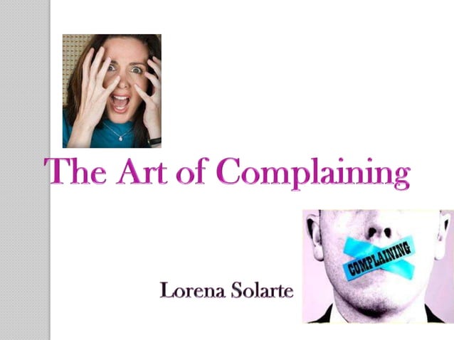 The art of complaining | PPTX