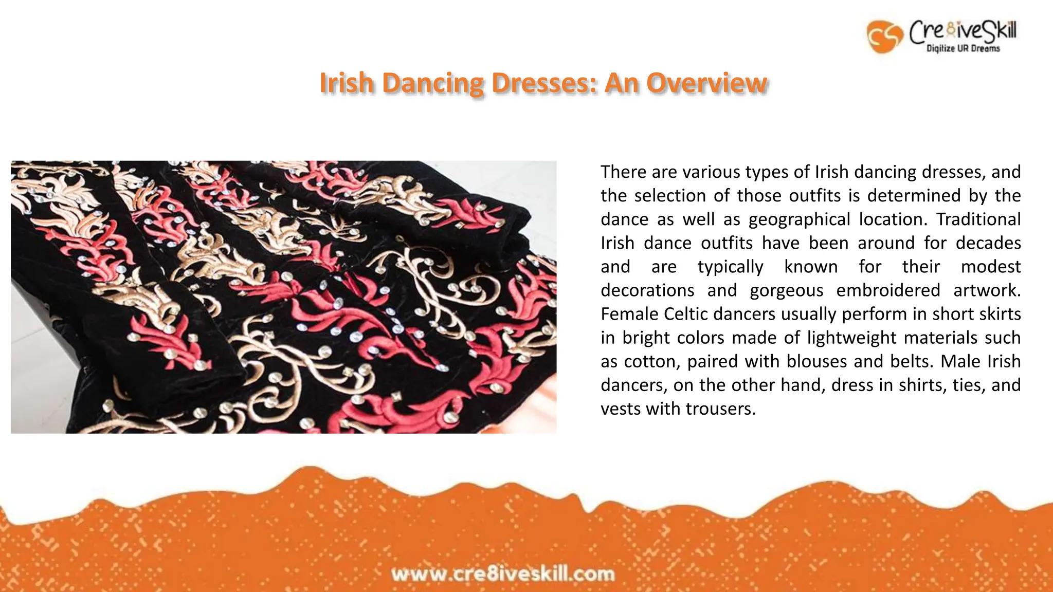 The Art of Creating Custom Embroidered Irish Dance Dresses | PPTX