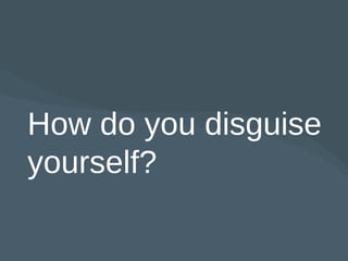 The art of disguise | PPT