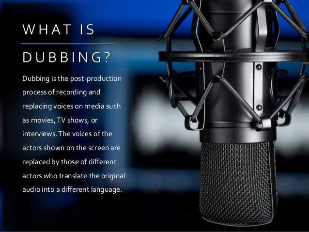 The Art of Dubbing