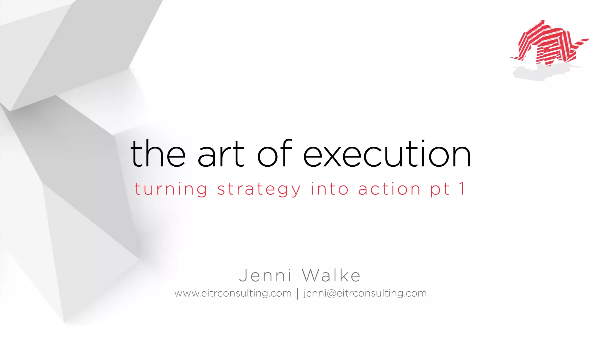 The art of execution - turning strategy into action pt 1 & 2 | PDF