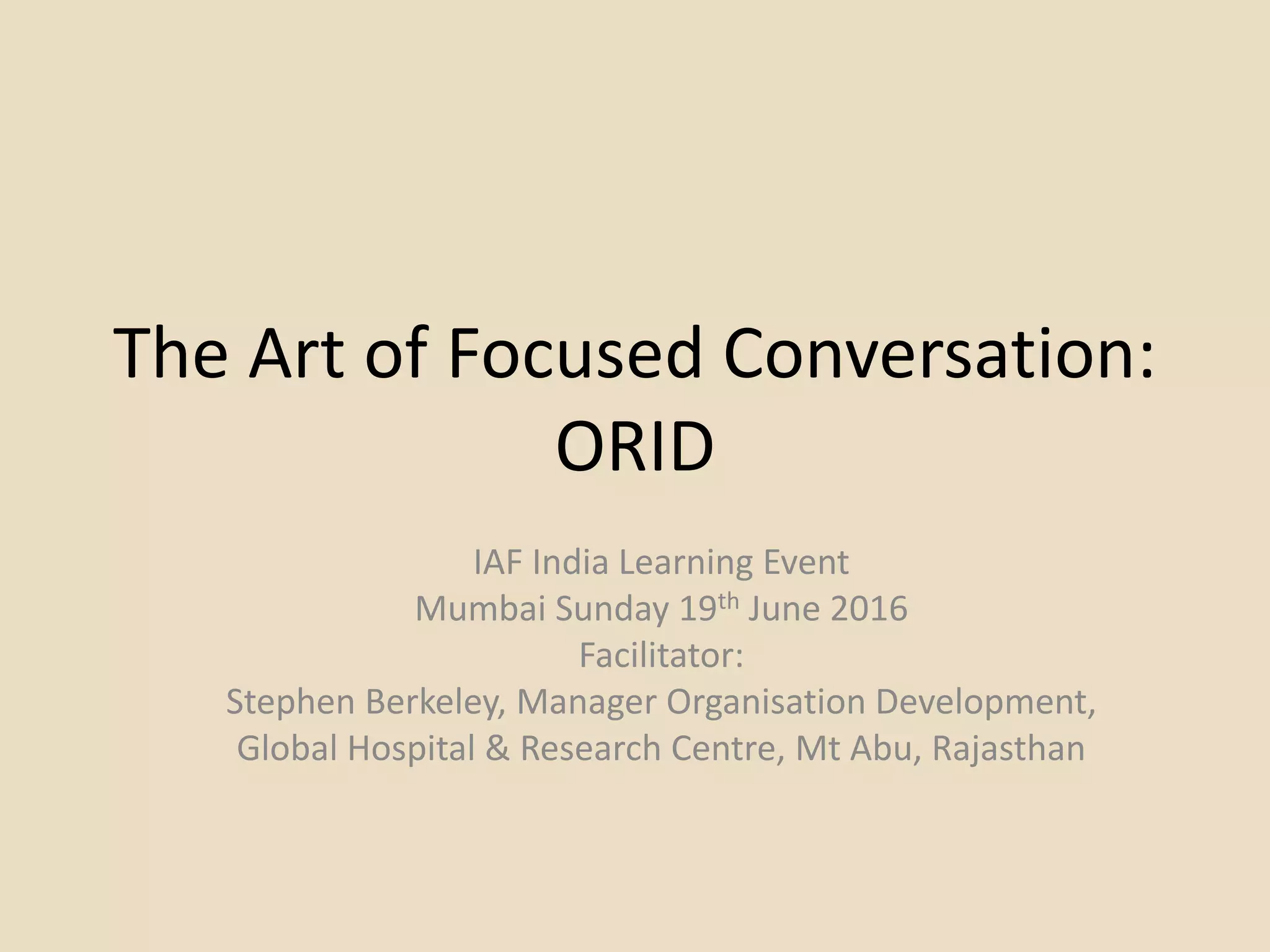 The Focused Conversation Method - ORID | PPT