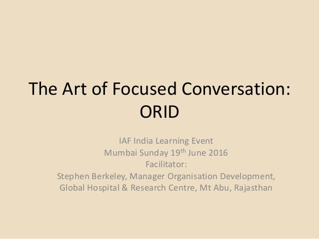 The Focused Conversation Method - ORID