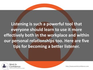The art of listening – 5 ways to do it better | PPT