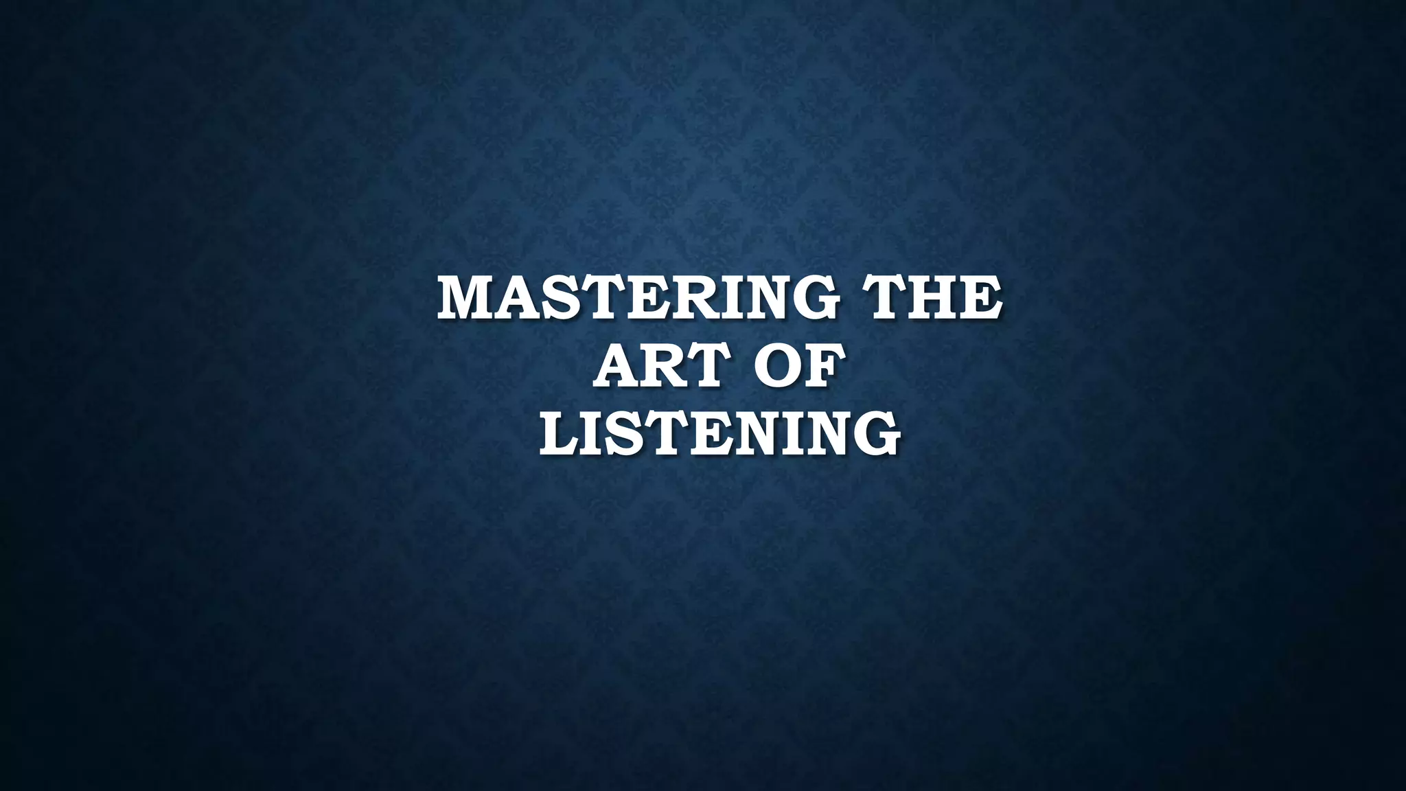 The Art of Listening | PPTX