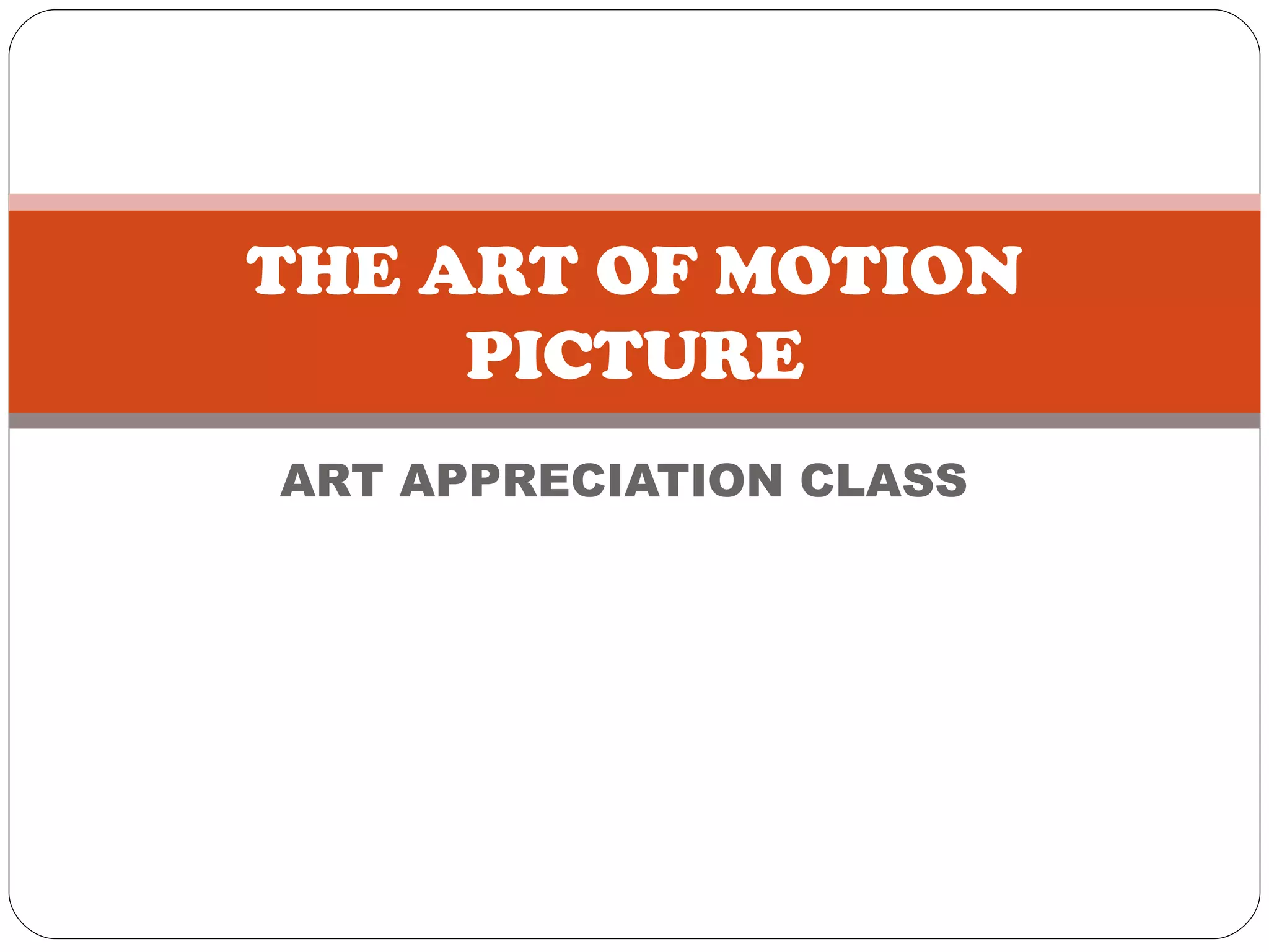 The art of motion picture | PPT