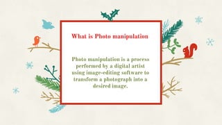 The Art of Photo Manipulation Technique | PPT