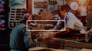 The art of pitching | PPTX