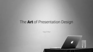 The Art of Presentation Design | PPT