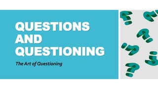 The Art of Questioning | PPT