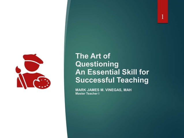 The Art of Questioning.pptx | Educational Assessment | Education