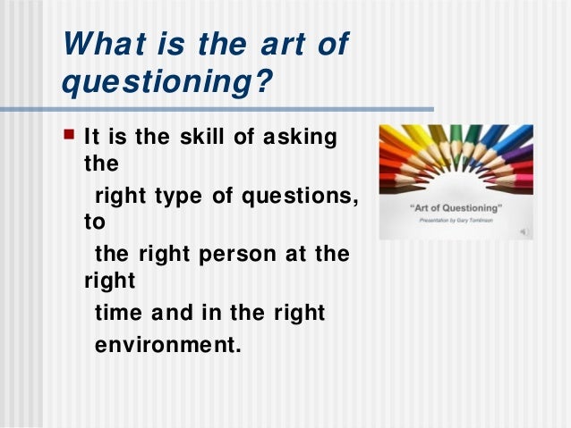 The art of questioning (2)